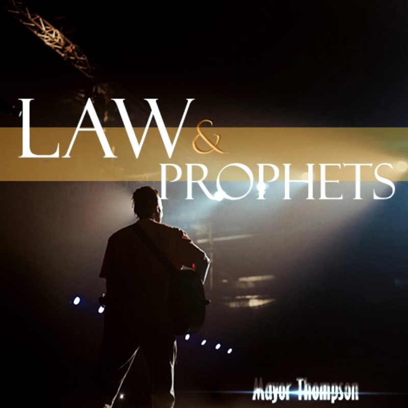 Law & Prophets (El Yah) - Mayor Thompson: Song Lyrics, Music Videos ...
