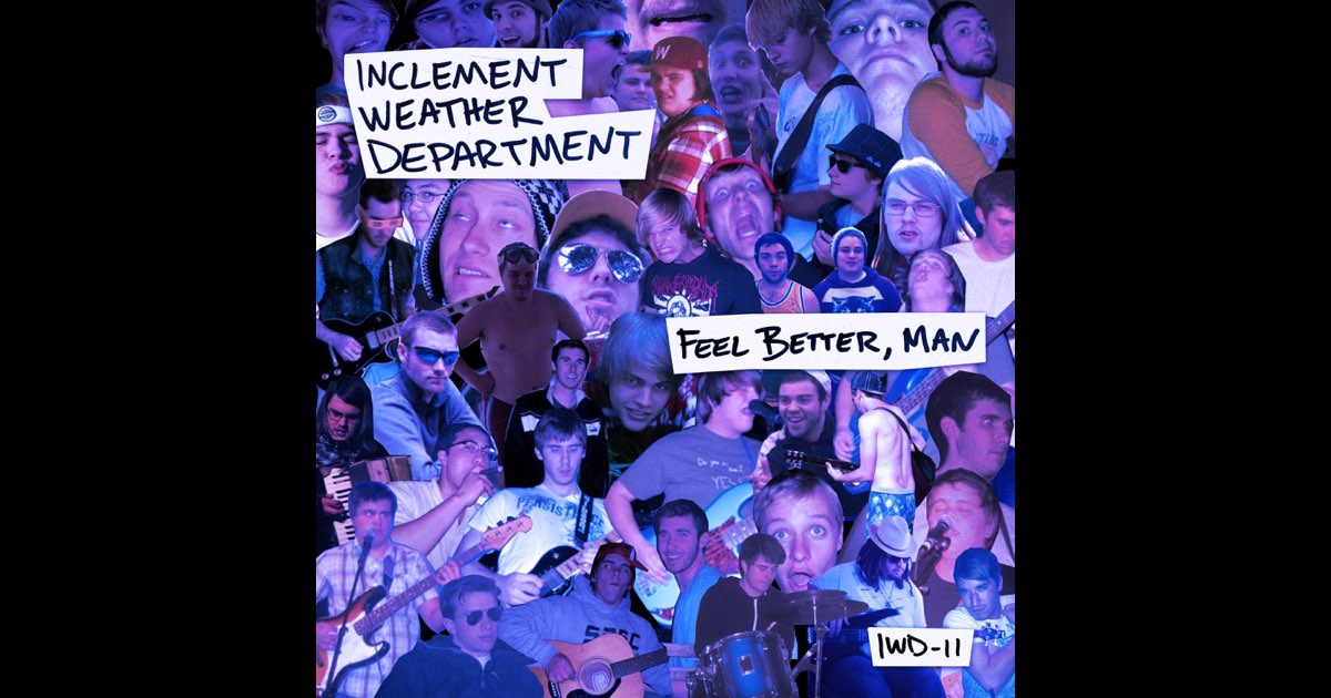 Feel Better, Man (Blue Version) - EP” álbum de Inclement Weather ...