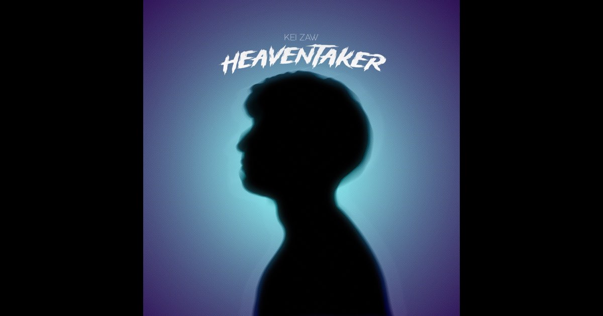‎Heaventaker - Album by Kei Zaw - Apple Music