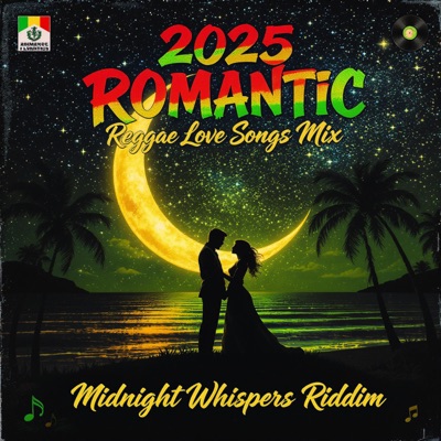 2025 Romantic Reggae Love Songs Mix: Midnight Whispers Riddim - album ...
