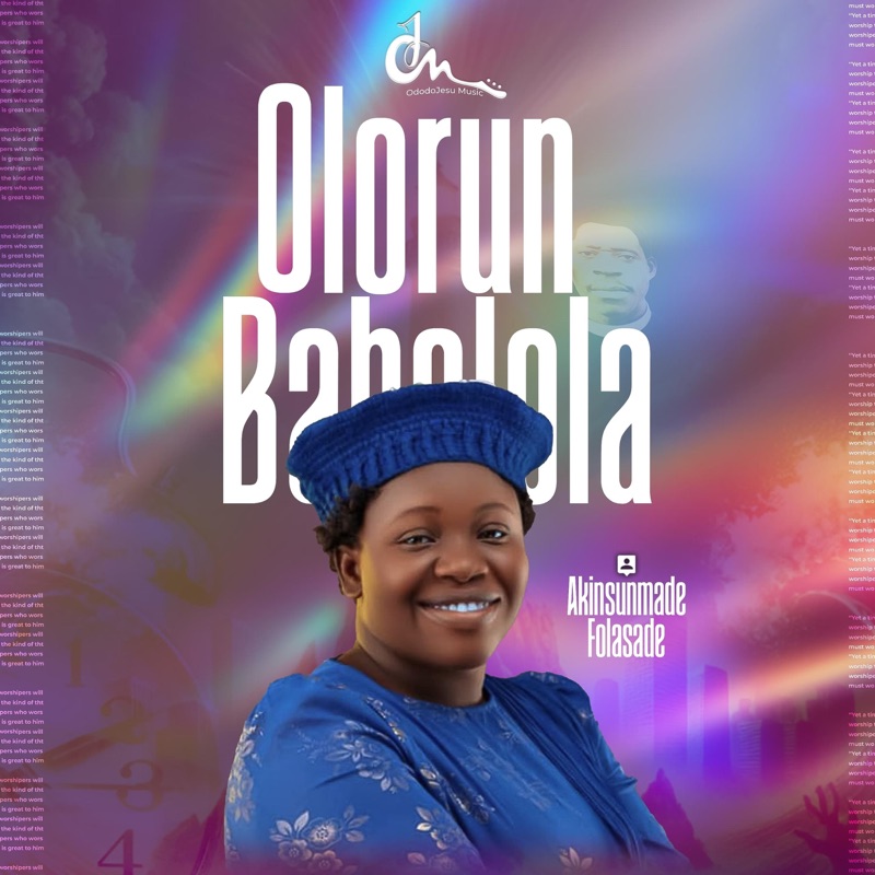 Olorun Babalola - Ododojesu Music: Song Lyrics, Music Videos & Concerts