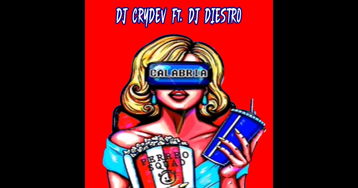 CALABRIA (PERREO) - Single” álbum de Dj Diestro en Apple Music