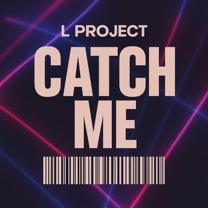 Catch Me - L Project: Song Lyrics, Music Videos & Concerts