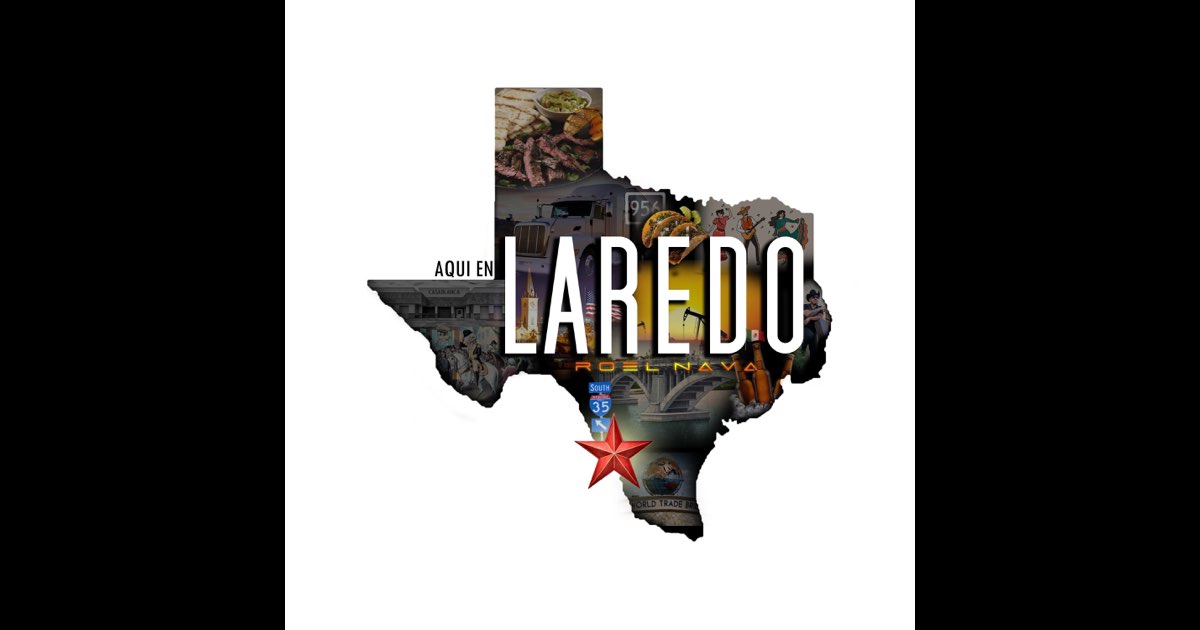 AQUI EN LAREDO -ROEL NAVA - Single” álbum de Roel Nava en Apple Music