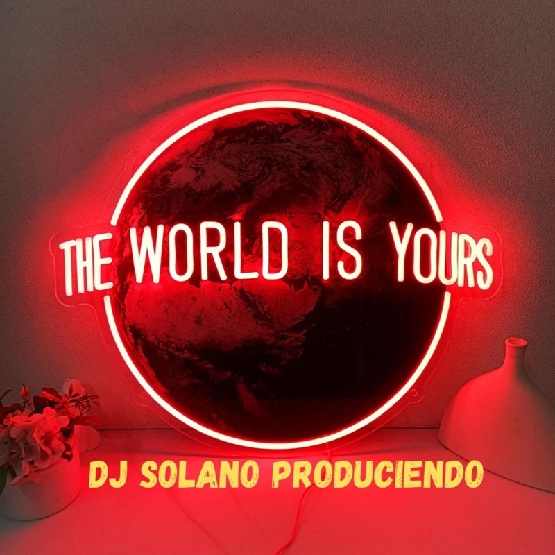 The World Is Yours - DJ Solano Produciendo: Song Lyrics, Music Videos ...