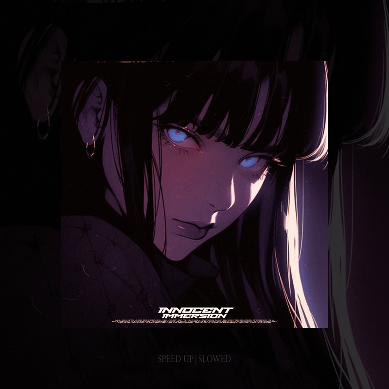 IMMERSION (Slowed) - INNOCENT: Song Lyrics, Music Videos & Concerts