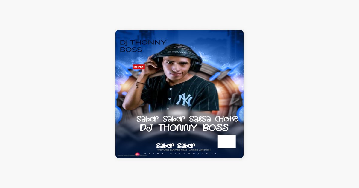 ‎sabor sabor salsa choke Dj THONNY BOSS - Canción de DJ THONNY EL MEJOR ...