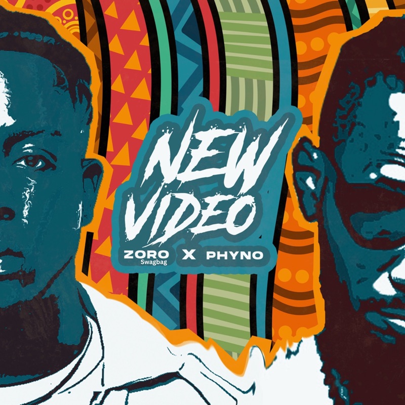 New Video - Zoro Swagbag & Phyno: Song Lyrics, Music Videos & Concerts