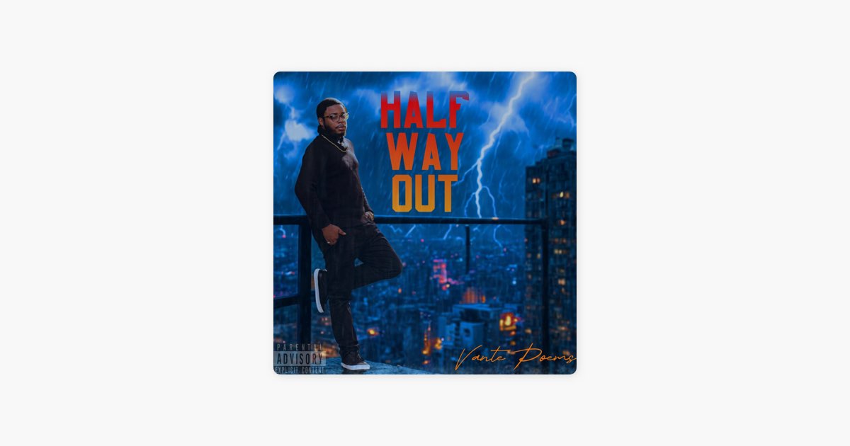 ‎Half Way Out - Vante Poemsのアルバム - Apple Music