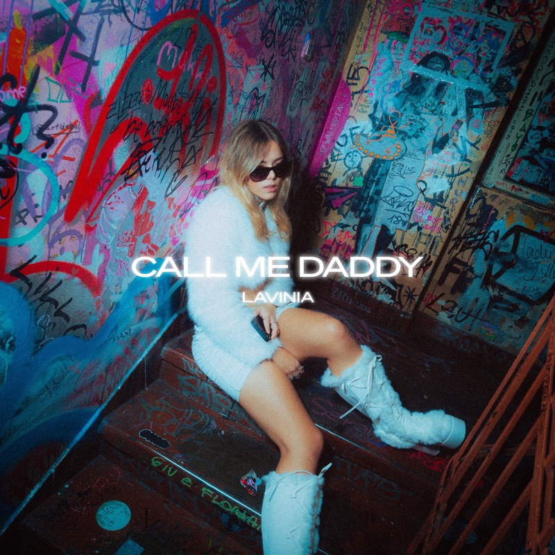 Call Me Daddy - LAVINIA: Song Lyrics, Music Videos & Concerts