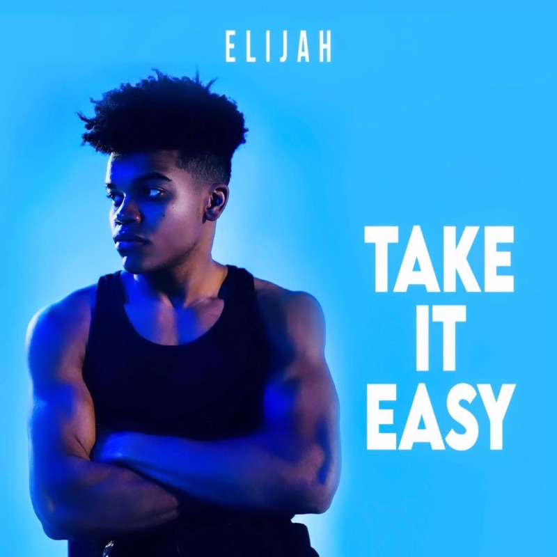 Take it Easy - Elijah Wright: Song Lyrics, Music Videos & Concerts