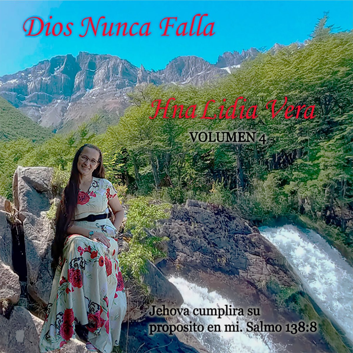 ‎Dios Nunca Falla, Vol.4 / Jehova Cumplirá Su Propósito en Mí. Salmo 138:8 - Album by Lidia Vera ...