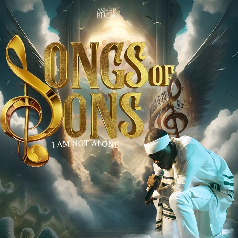 Songs of Sons (I am Not alone) - Asher Ruona: Song Lyrics, Music Videos ...