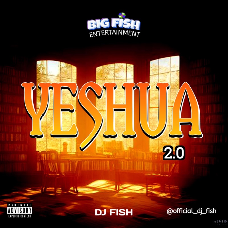 Yeshua 2.0 - DJ FISH: Song Lyrics, Music Videos & Concerts