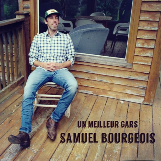 Un meilleur gars by Samuel Bourgeois