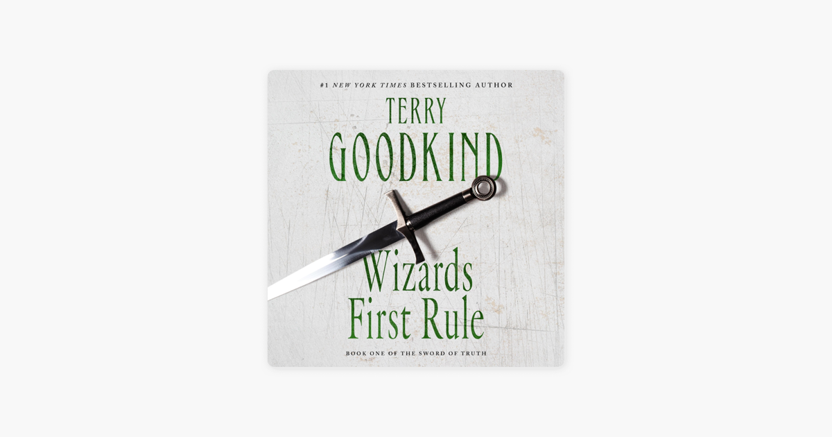 ‎Wizard's First Rule: Sword of Truth, Book 1 (Unabridged) by Terry ...