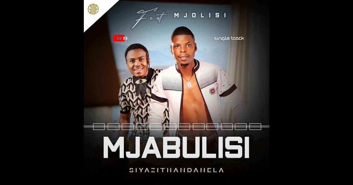 ‎Siyazithandanela (feat. Mjolisi) - Single - Album by Mjabulisi - Apple ...
