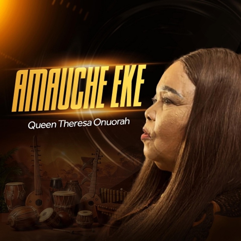 Amauche Eke - Theresa Onuorah: Song Lyrics, Music Videos & Concerts