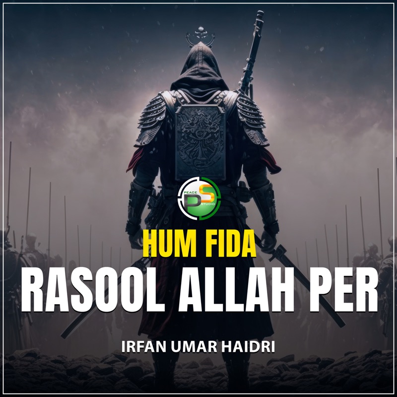 Hum Fida Rasool Allah Per - Irfan Umar Haidri: Song Lyrics, Music Videos & Concerts