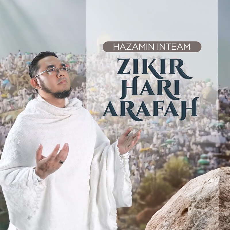 Doa Wuquf Di Arafah - Hazamin Inteam: Song Lyrics, Music Videos & Concerts