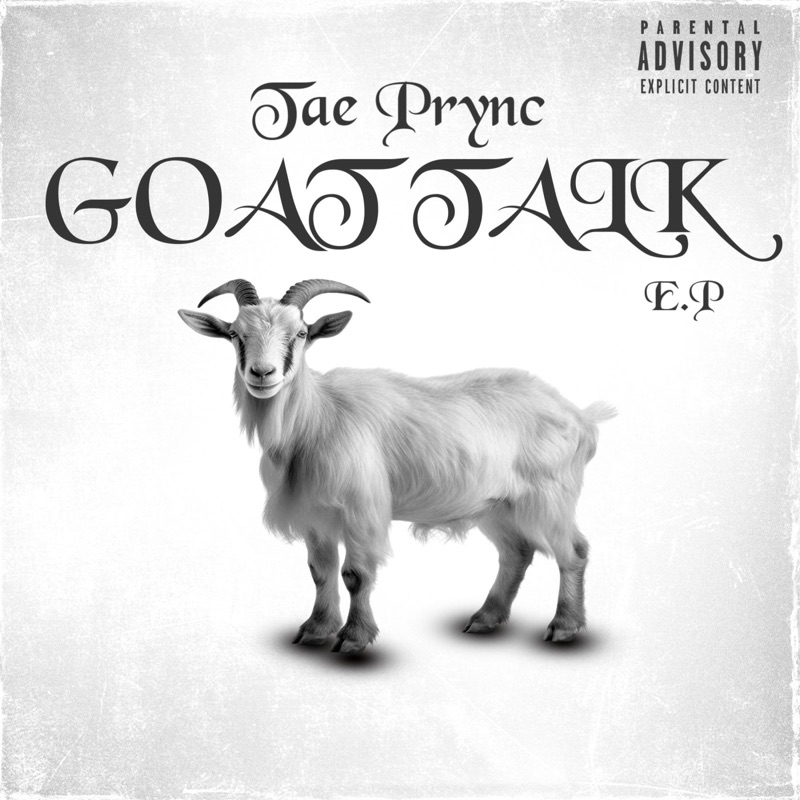 Goat Talk - Tae Prync: Song Lyrics, Music Videos & Concerts