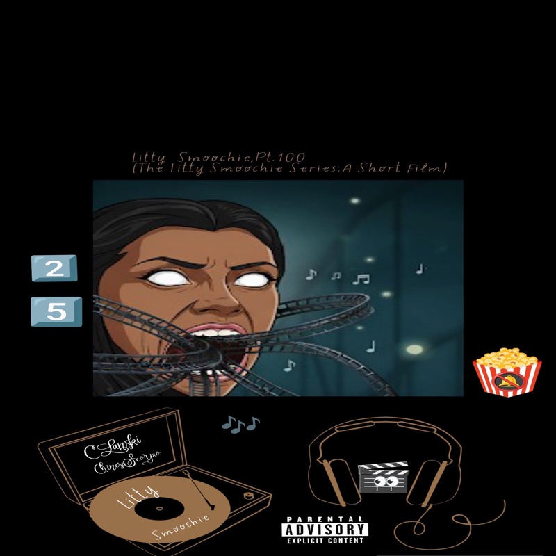 Litty Smoochie,Pt. 100 (The Litty Smoochie Series:A Short Film) (feat ...