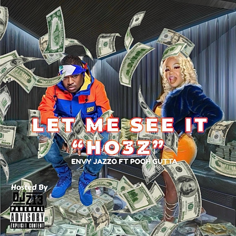 LET ME SEE IT (HO3Z) - Envy Jazzo & Pooh Gutta: Song Lyrics, Music ...