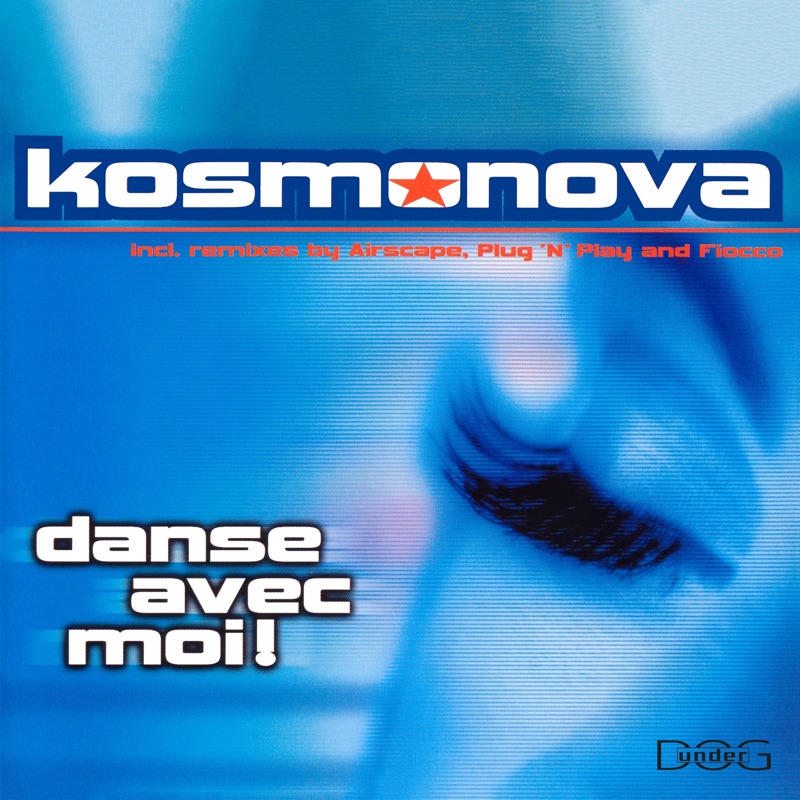 Danse Avec Moi! (Airscape Remix) - Kosmonova: Song Lyrics, Music Videos ...