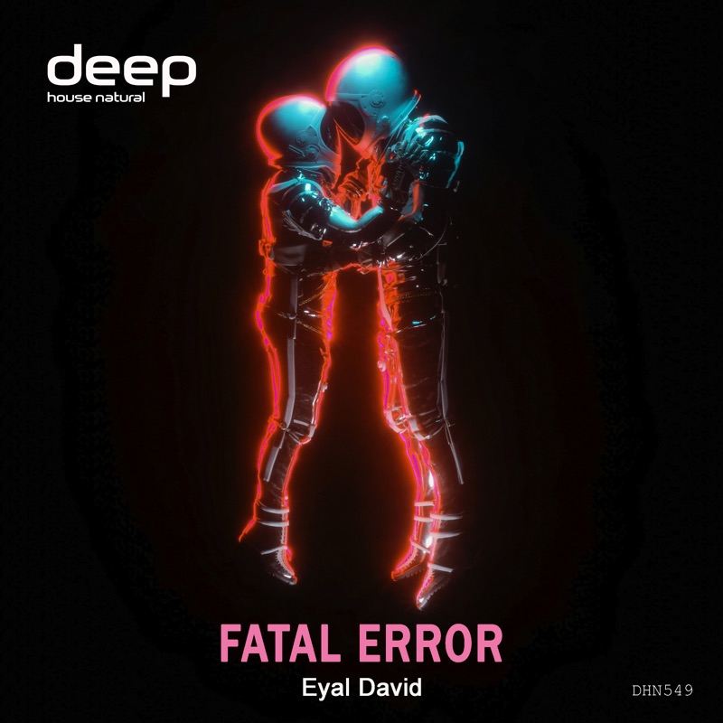 Fatal Error - Eyal David: Song Lyrics, Music Videos & Concerts