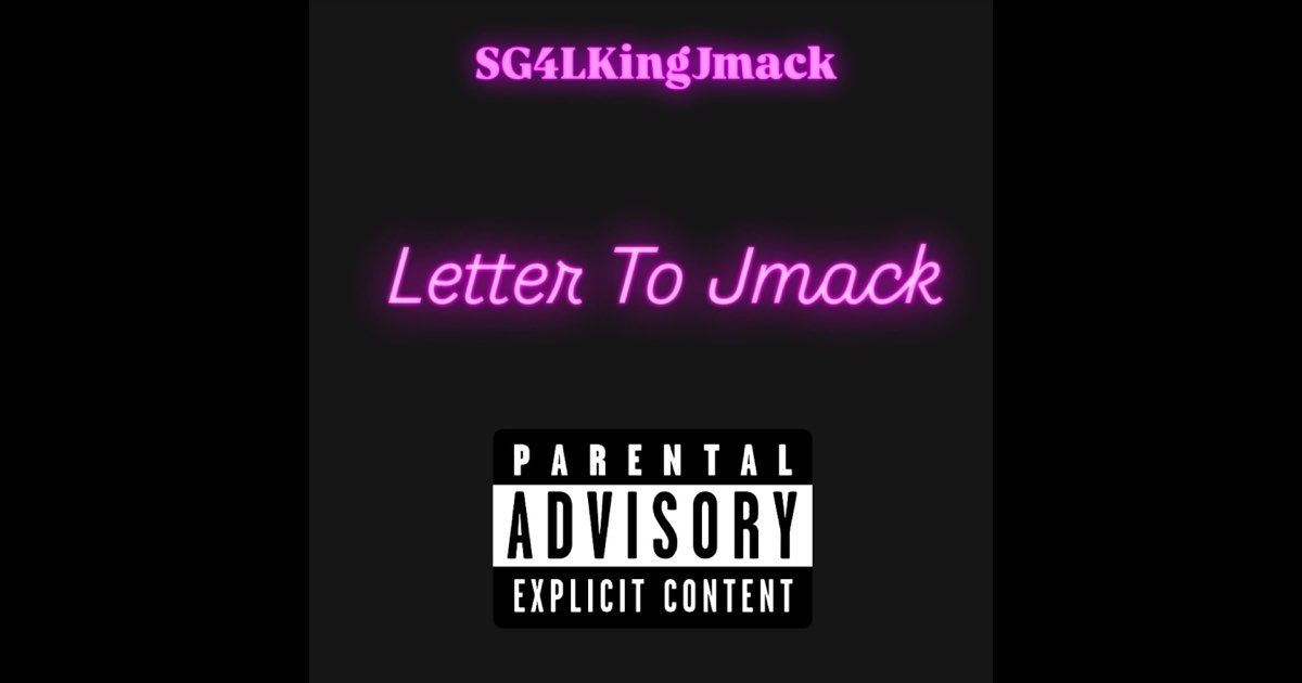 ‎Letter To Jmack - Album by SG4LKingJmack - Apple Music