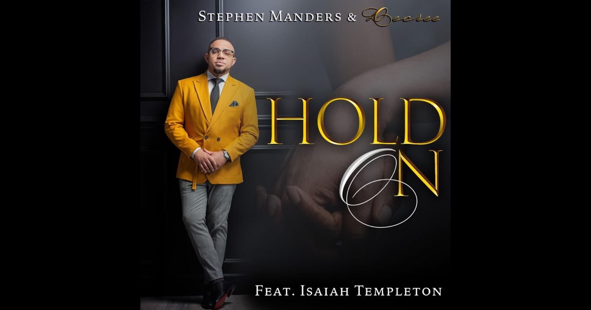 ‎Hold On (feat. Isaiah Templeton) - Single - Album by Stephen Manders ...