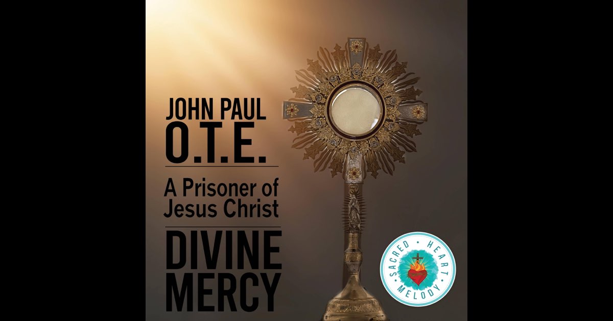 ‎Divine Mercy - John Paul O.T.E.의 앨범 - Apple Music