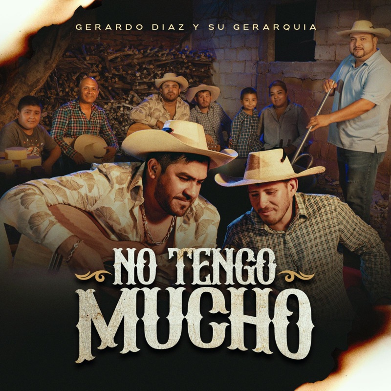 No Tengo Mucho - Gerardo Díaz y su Gerarquia: Song Lyrics, Music Videos ...