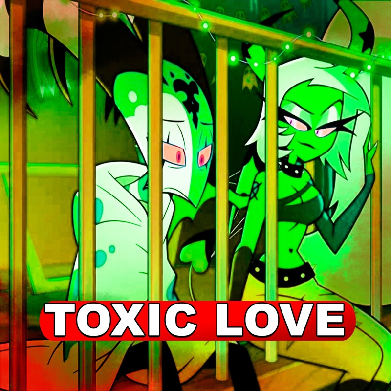 Toxic Love (Helluva Boss) - Zubafo: Song Lyrics, Music Videos & Concerts