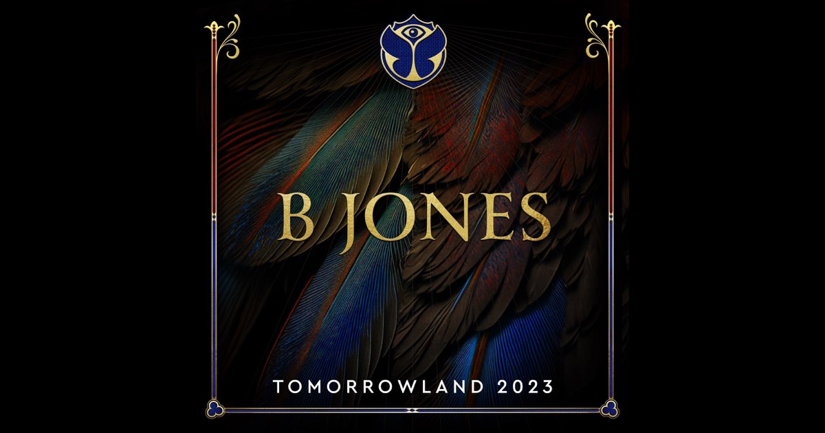 ‎Альбом «Tomorrowland 2023: B Jones at Mainstage, Weekend 2 (DJ Mix)» — B Jones — Apple Music