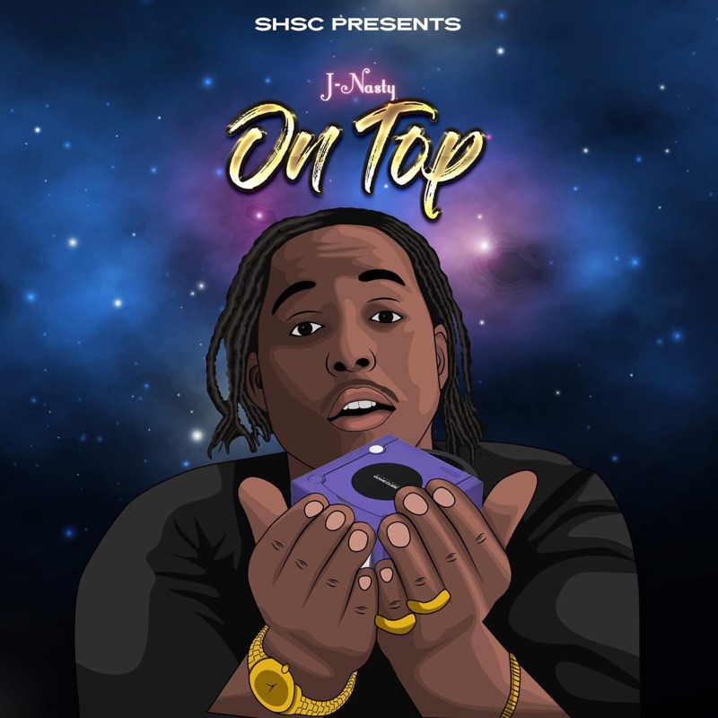 On Top - J-Nasty: Song Lyrics, Music Videos & Concerts