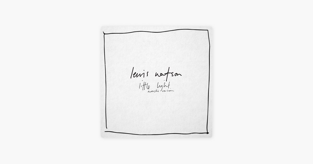 ‎little light (acoustic version) - Single - Album by Lewis Watson ...