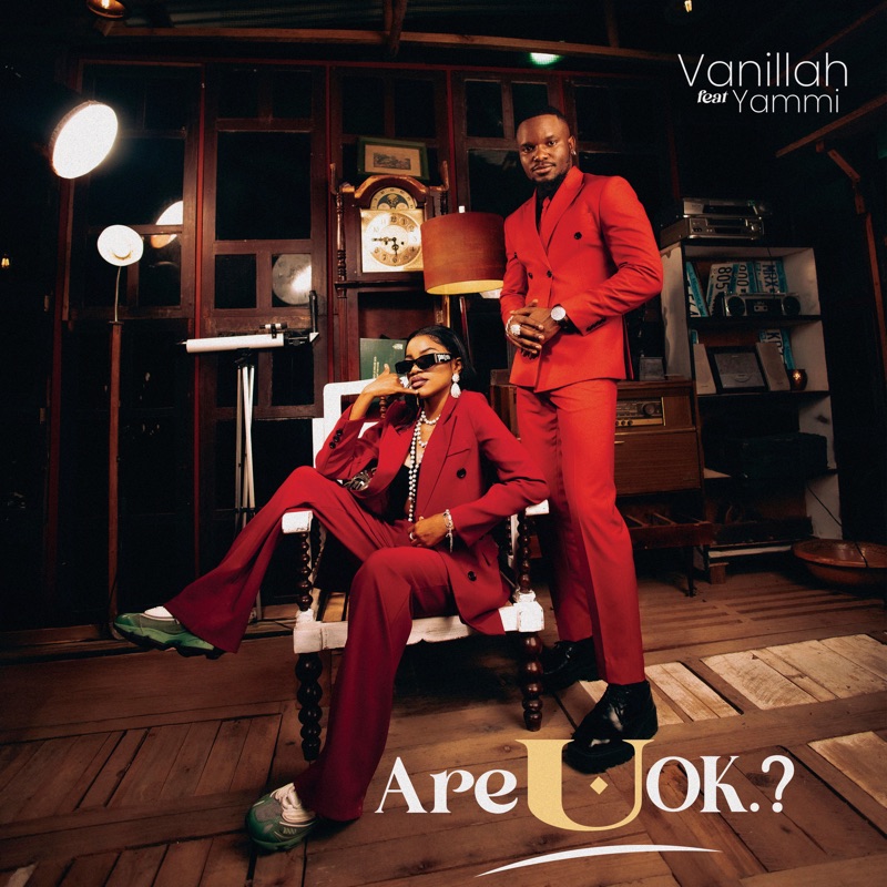 Are U Ok.? (feat. Yammi) - Vanillah: Song Lyrics, Music Videos & Concerts