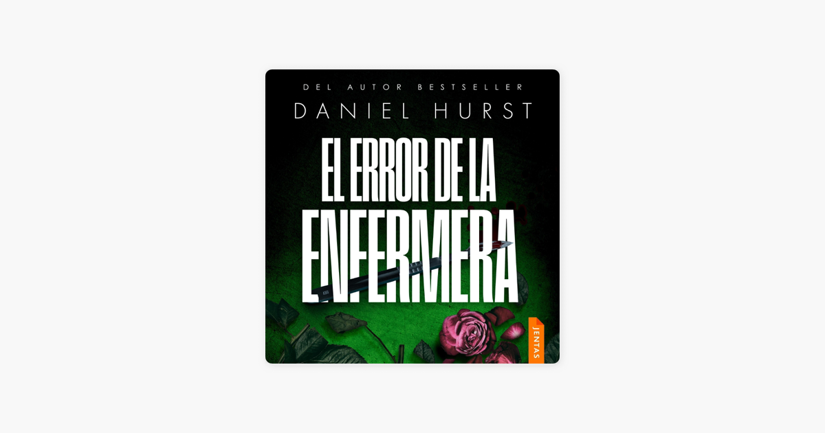 ‎El error de la enfermera: La Enfermera, Vol. 3 by Daniel Hurst on ...