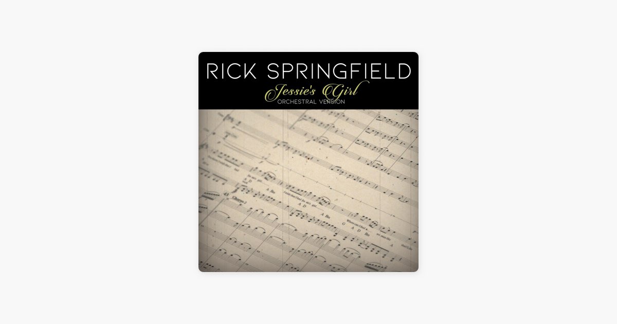‎Jessie's Girl (Orchestral Version) – Titel von Rick Springfield ...