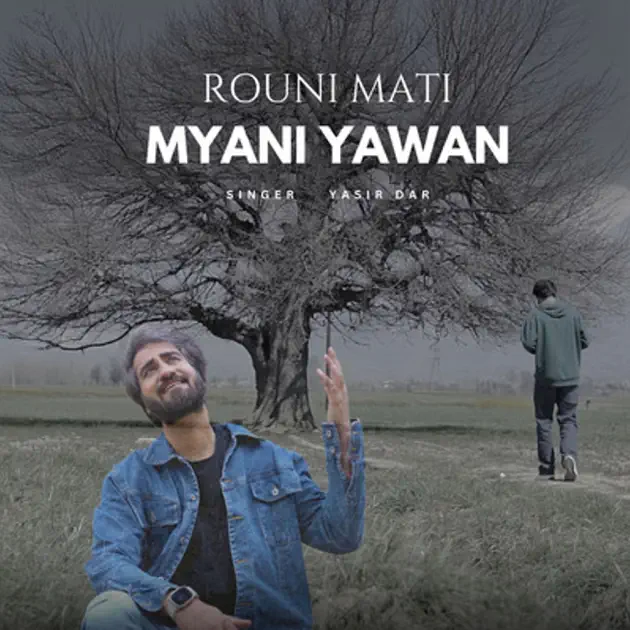 ‎Yasir DarのROUNI MATI MYANI YAWAN - Single - Apple Music Classical