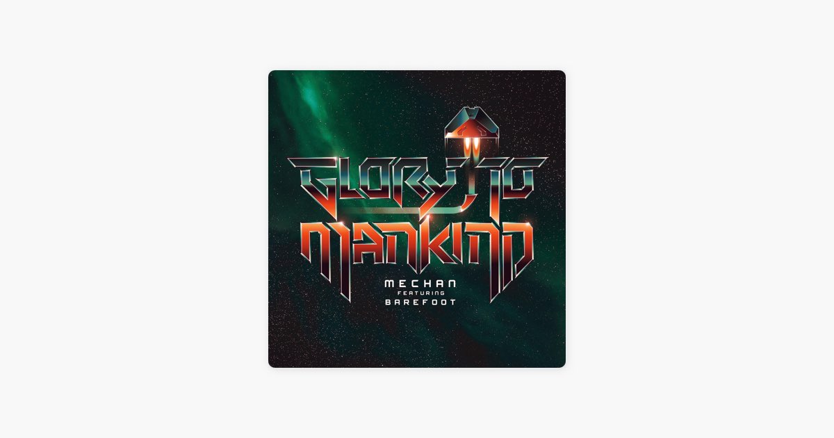 ‎Glory, To Mankind - Album by Mechan - Apple Music