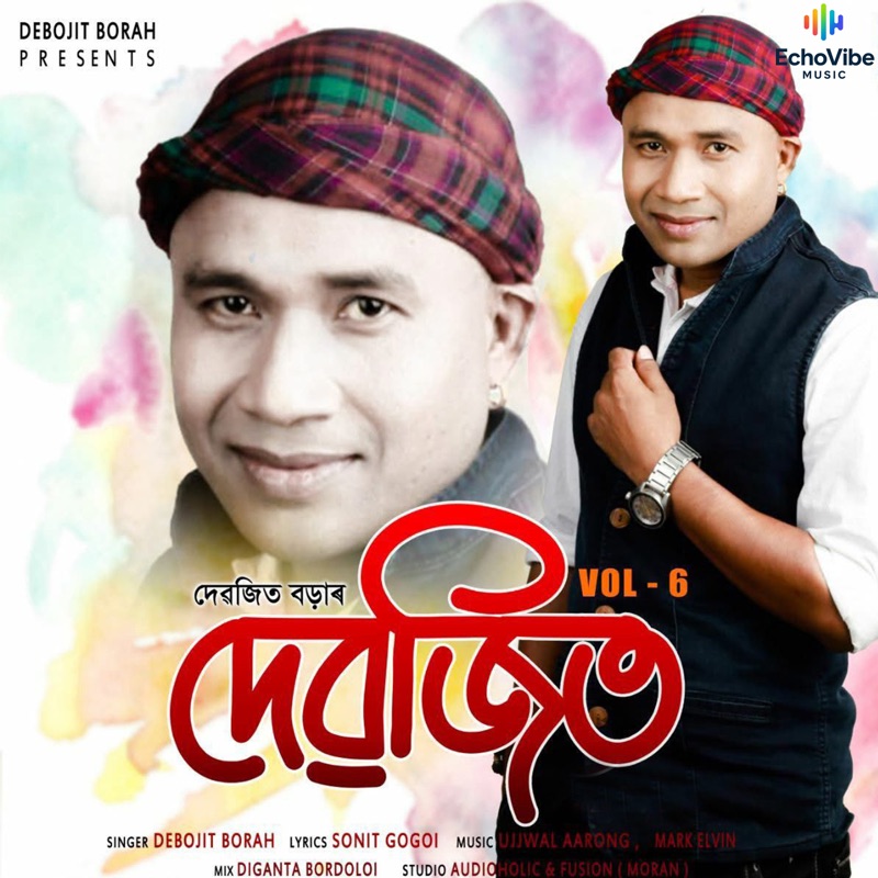 Nesang Tumar, Vol. 6 - Debojit Borah: Song Lyrics, Music Videos & Concerts