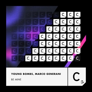 Young Bombs & Marco Generani - Be Mine [CR2]