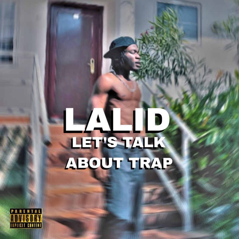 Let's Talk About Trap - Phylz, Lalid: Song Lyrics, Music Videos & Concerts