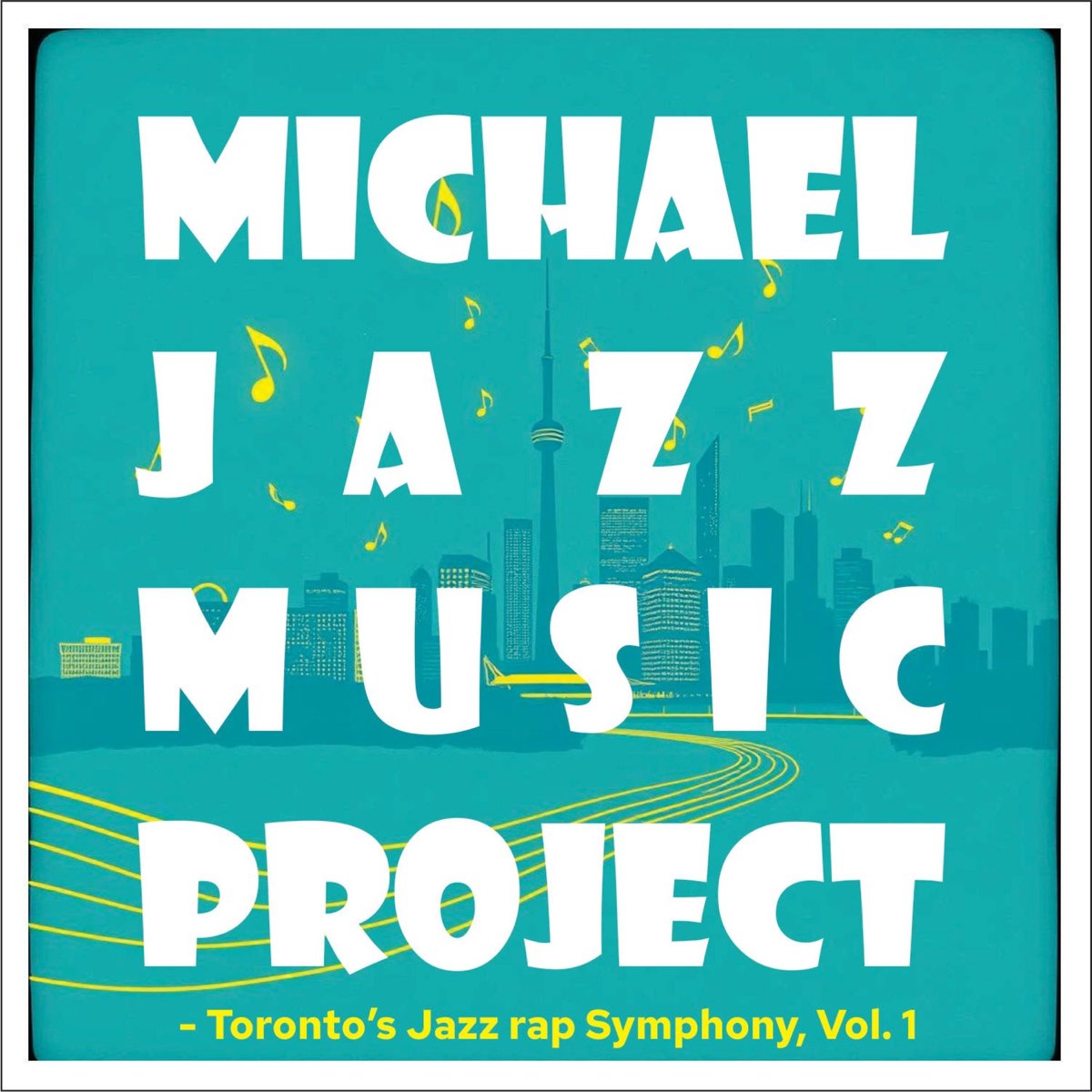 ‎Toronto's Jazz Rap Symphony - Single - Album by Michael Jazz Music ...