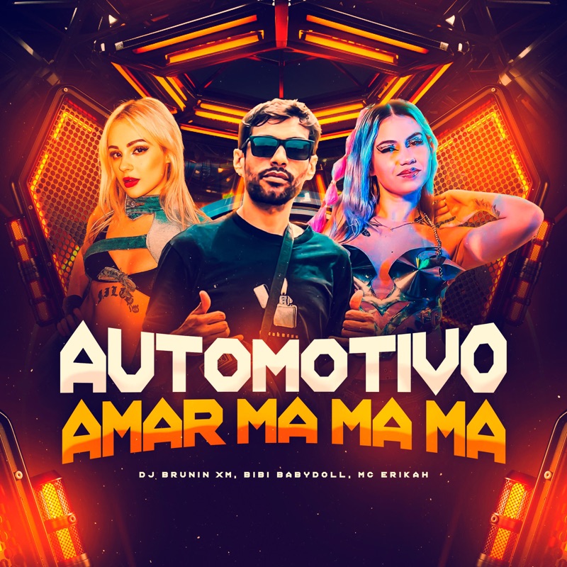 Automotivo Amar, Ma Ma Ma - Dj Brunin XM, Bibi Babydoll & Mc Erikah ...