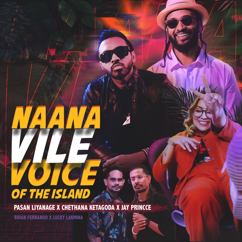 Naana Vile Voice of the Island - Pasan Liyanage, Rihan Fernando, Lucky ...