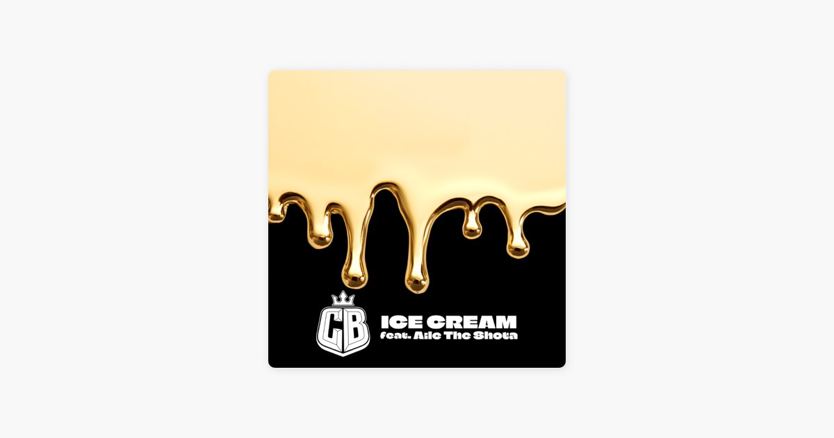 ‎ICE CREAM feat. Aile The Shota - Song by CB - Apple Music