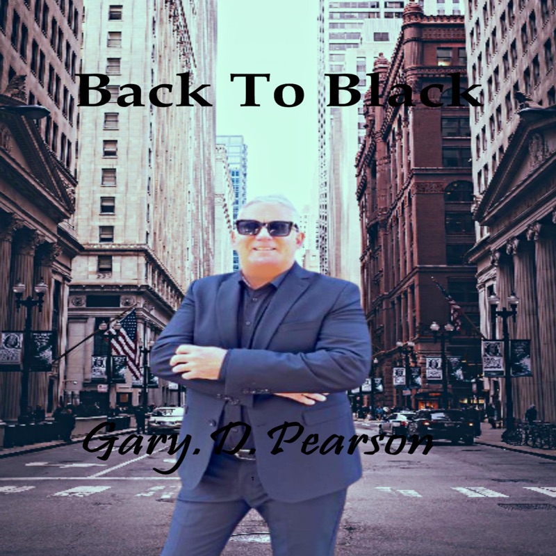 Back To Black - Gary.D.Pearson: Song Lyrics, Music Videos & Concerts